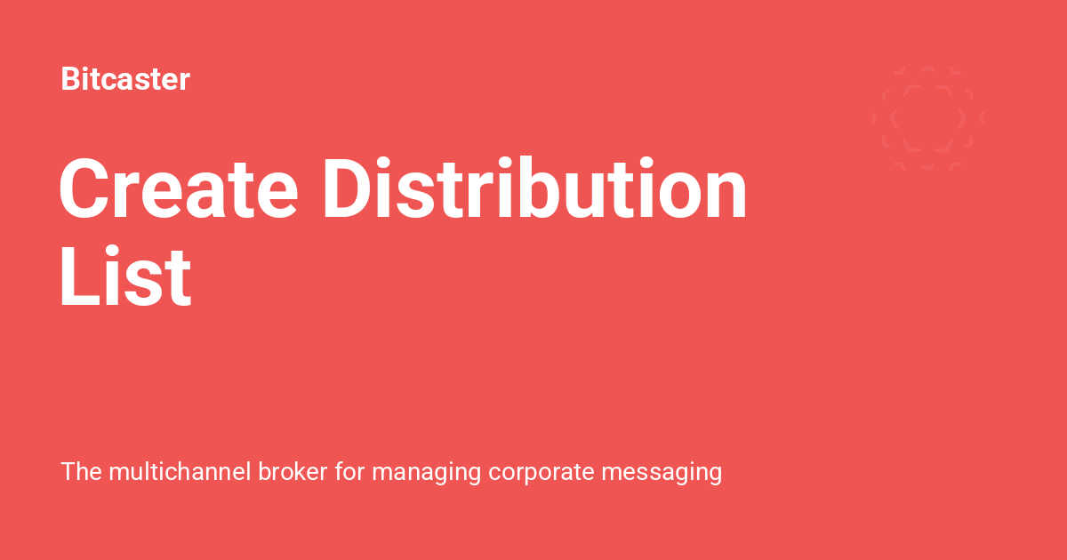 Create Distribution List - Bitcaster