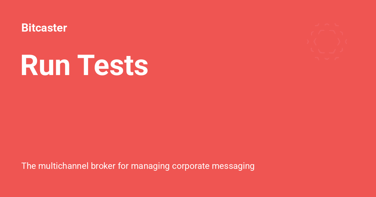 Run Tests - Bitcaster