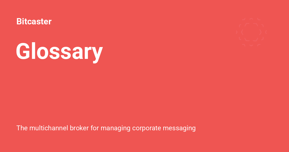 Glossary - Bitcaster